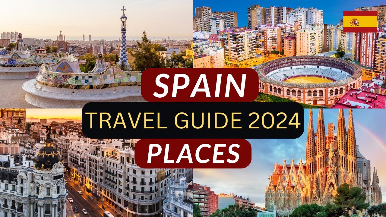 Spain Travel Guide - Best Places to Visit and Things to do in Spain in ...
