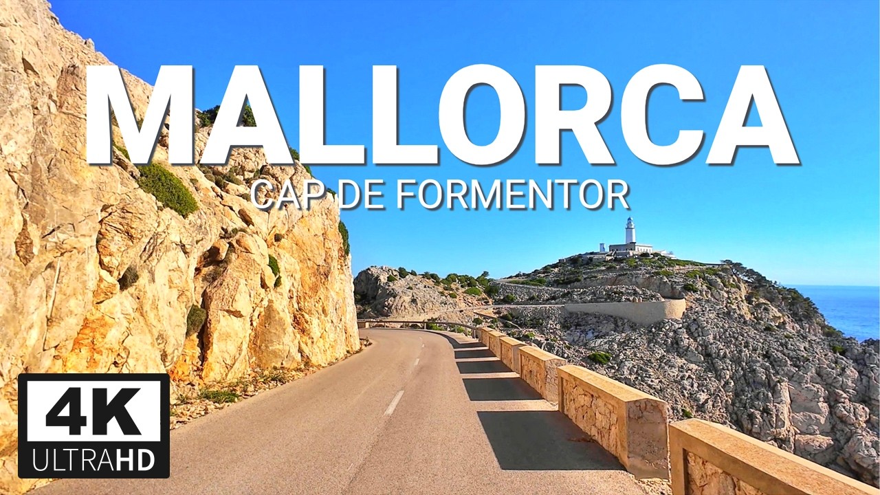 Scenic Drive: Mallorca Spain - Cap de Formentor – 2024 – 4K - FUGADA