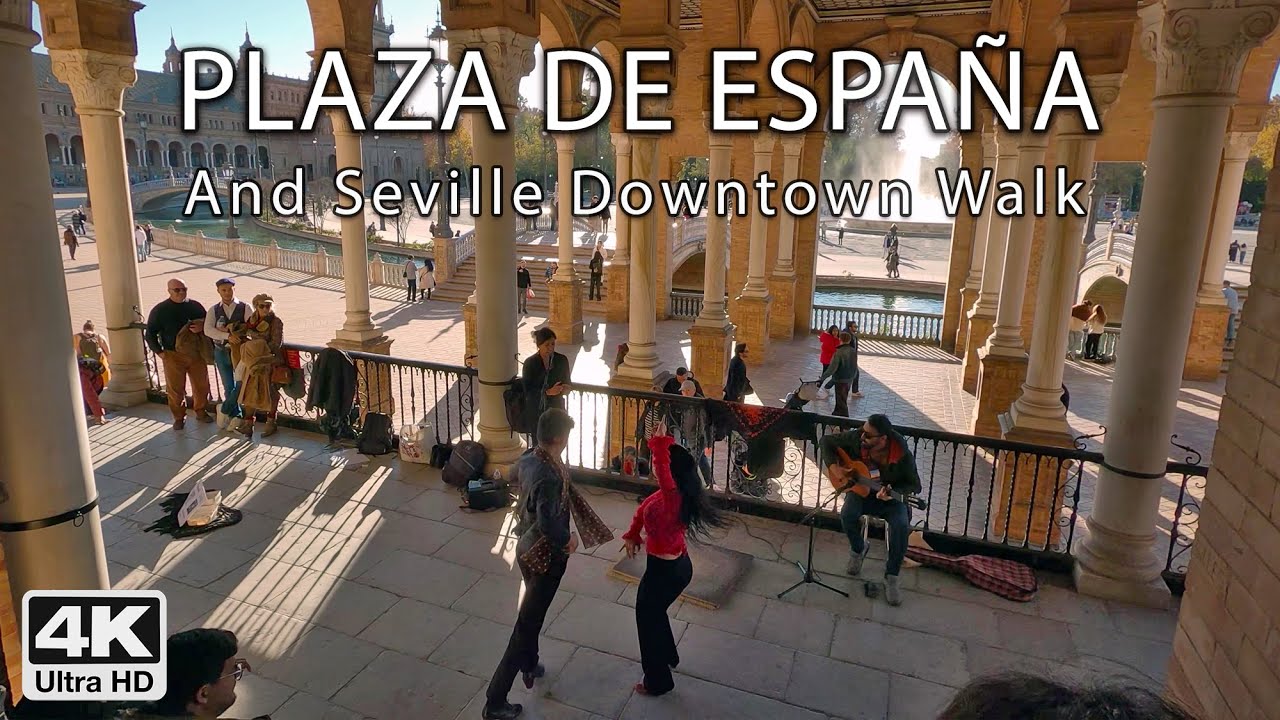 💃Seville Beautiful Plaza de España & City Center | 4K Virtual Walking ...