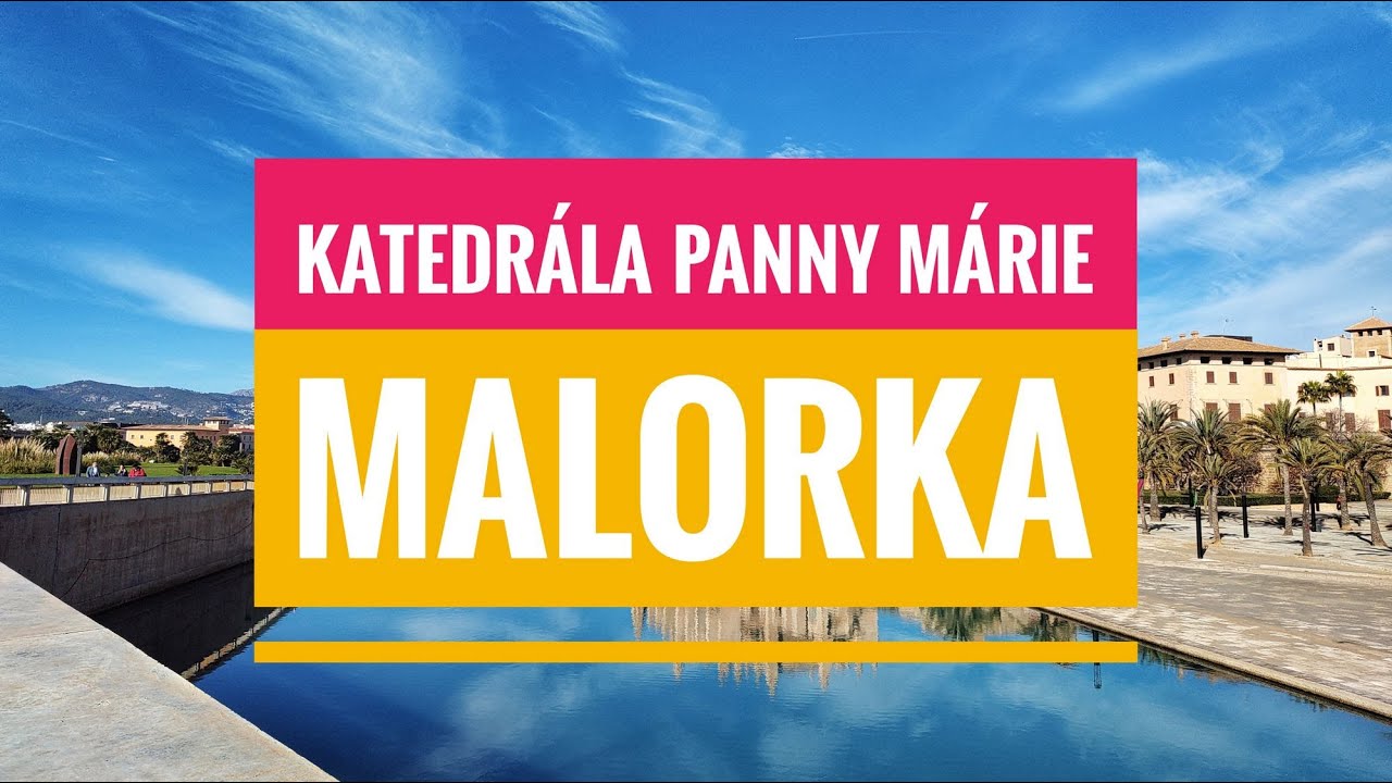 Katedrála Panny Márie | Palma de Mallorca - FUGADA