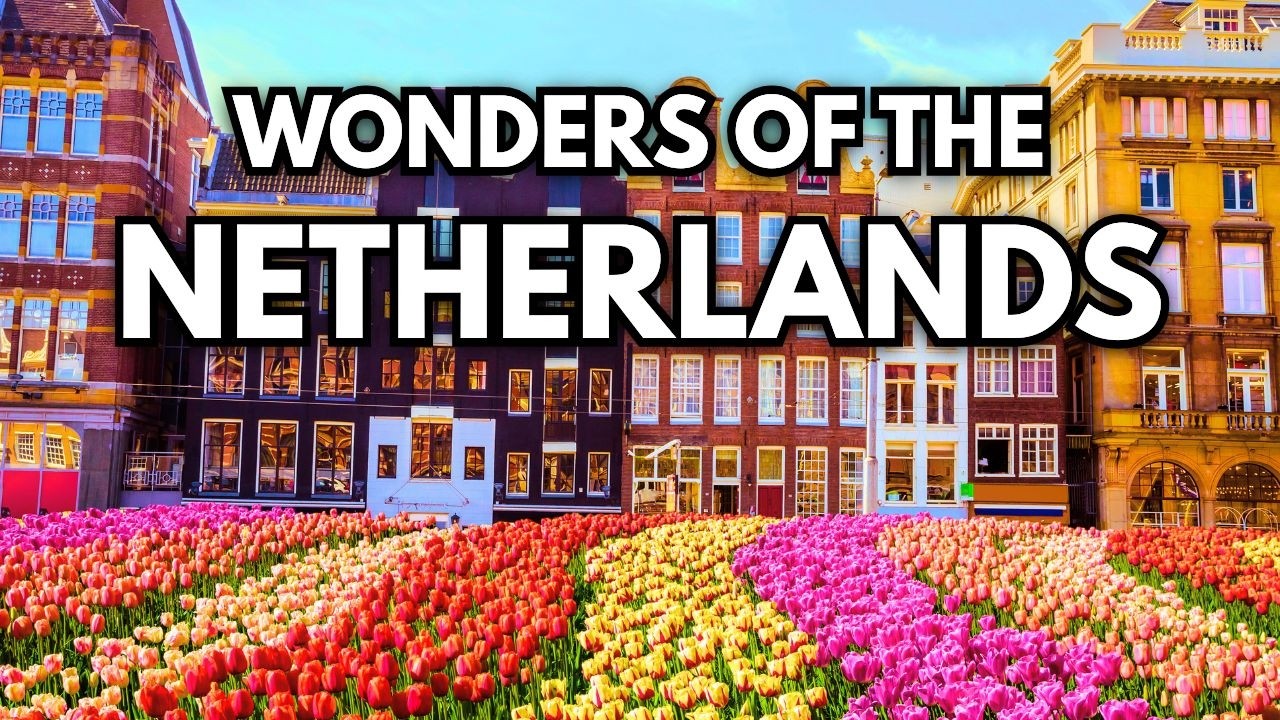 Wonders Of The Netherlands Most Amazing Places 4k Travel Guide Fugada